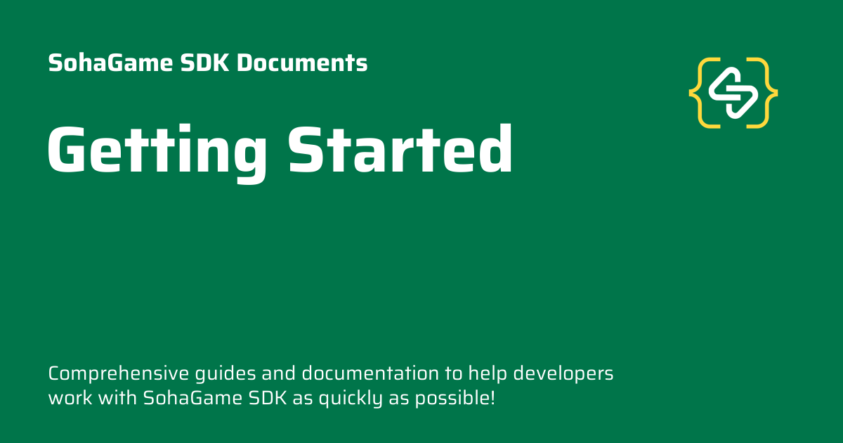 Getting Started - SohaGame SDK Documents