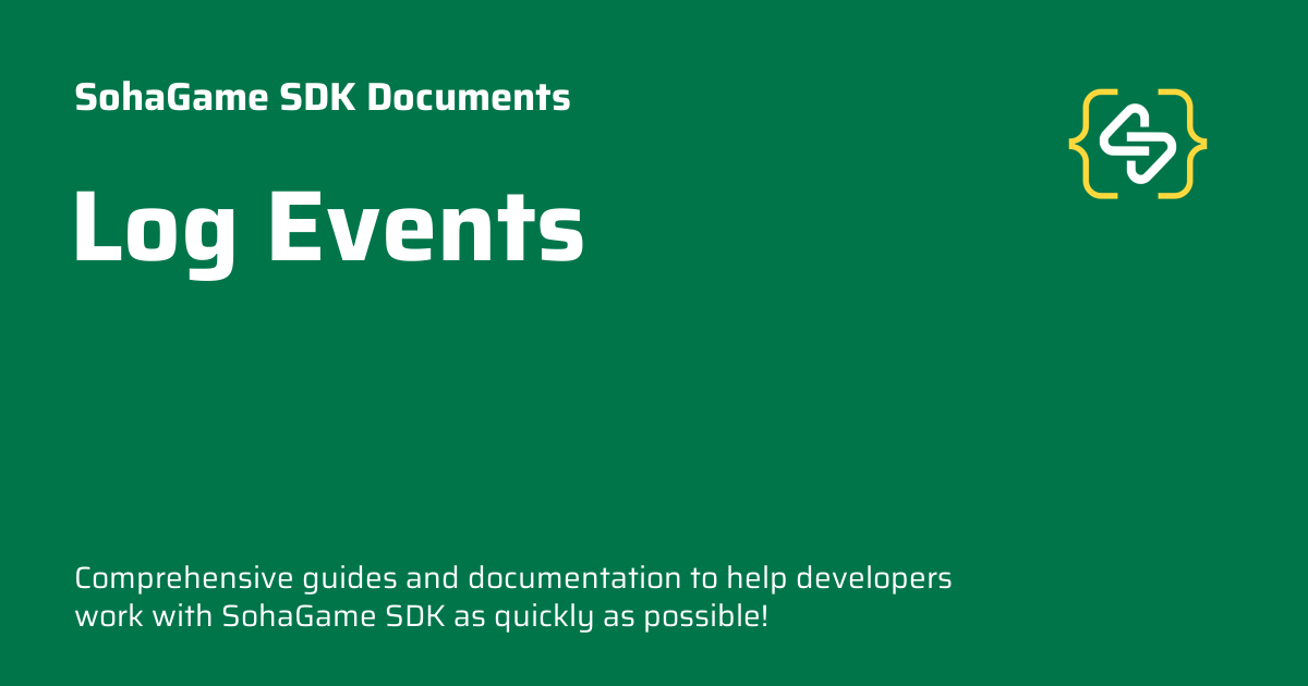 Log Events - SohaGame SDK Documents