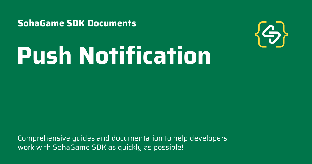 Push Notification - SohaGame SDK Documents
